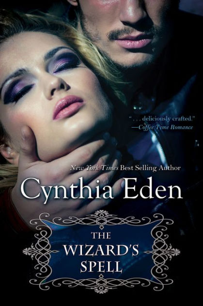 The Wizard's Spell by Cynthia Eden, Paperback | Barnes & Noble®