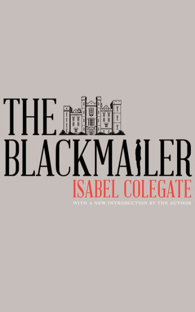 The Blackmailer by Isabel Colegate, Paperback | Barnes & Noble®