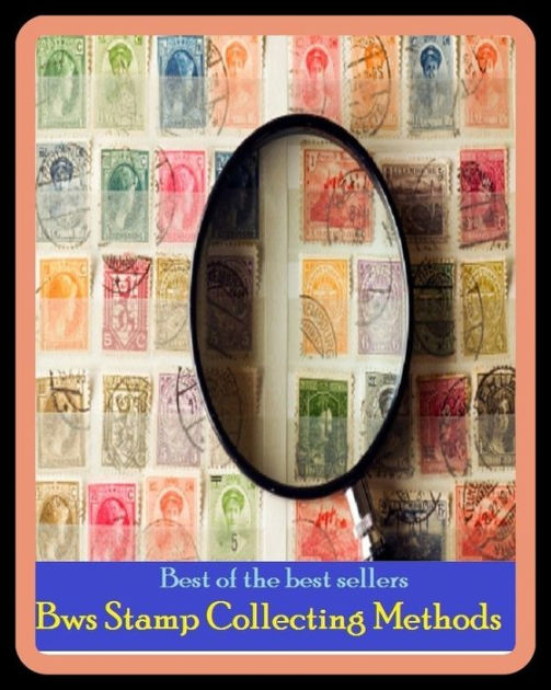 Best of the Best Sellers Bws Stamp Collecting Methods (compile, cull ...