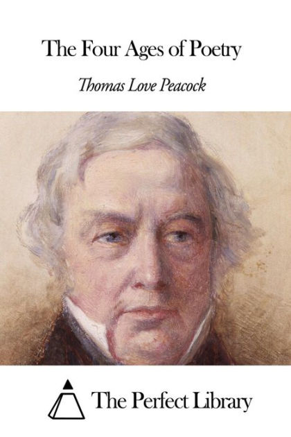 The Four Ages of Poetry by Thomas Love Peacock | eBook | Barnes & Noble®