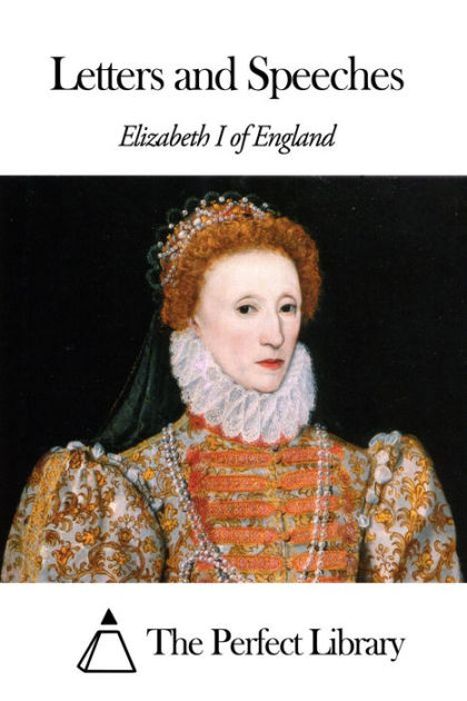 Letters and Speeches by Elizabeth I | eBook | Barnes & Noble®