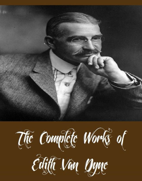 The Complete Works of Edith Van Dyne (12 Complete Works of Edith Van ...