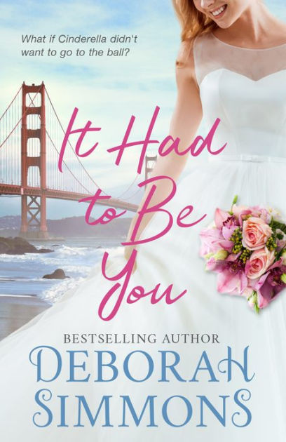 It Had to Be You by Deborah Simmons, Paperback | Barnes & Noble®