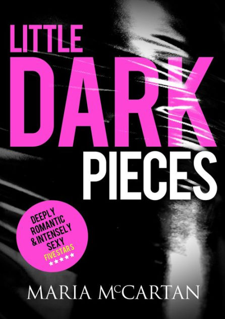 Little Dark Pieces by Maria McCartan | eBook | Barnes & Noble®