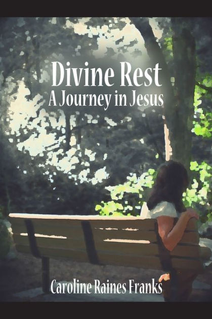 Divine Rest by Caroline Raines Franks | eBook | Barnes & Noble®