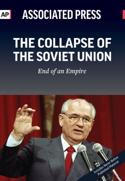 The Collapse of the Soviet Union - End of an Empire by Associated Press ...