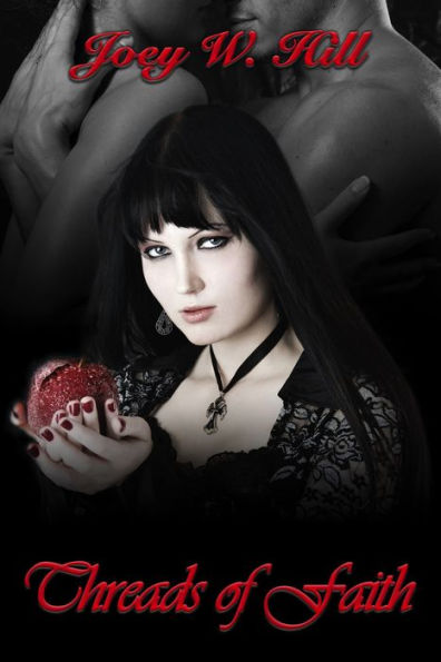 Threads of Faith by Joey W. Hill | eBook | Barnes & Noble®