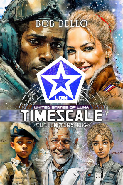 Timescale: The Destiny Egg by Bob Bello | eBook | Barnes & Noble®