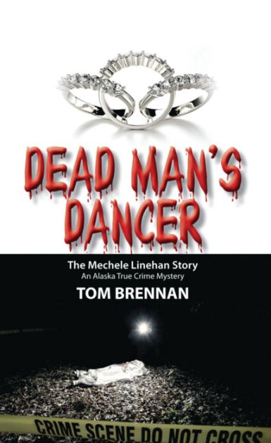Dead Man's Dancer: The Mechele Linehan Story by Tom Brennan | eBook ...