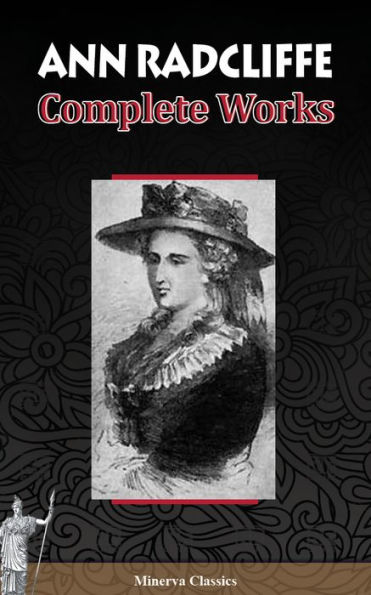Complete Works of Ann Radcliffe by Ann Radcliffe | eBook | Barnes & Noble®