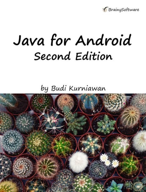 Java for Android, Second Edition by Budi Kurniawan | NOOK Book (eBook ...