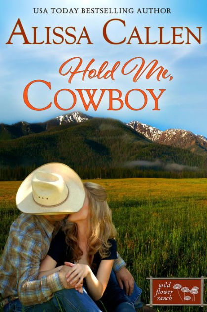 Hold Me, Cowboy by Alissa Callen | eBook | Barnes & Noble®