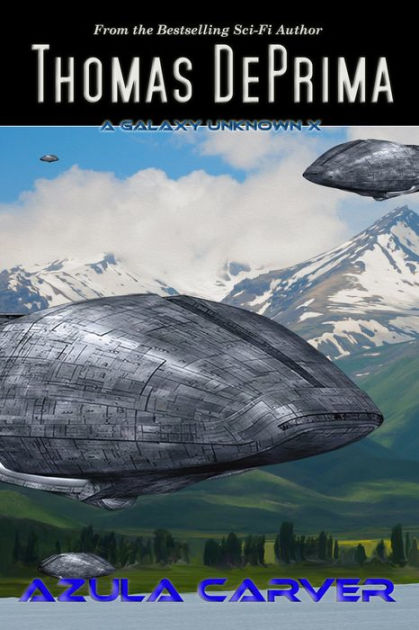 Azula Carver (A Galaxy Unknown Series #10) by Thomas Deprima, Paperback ...