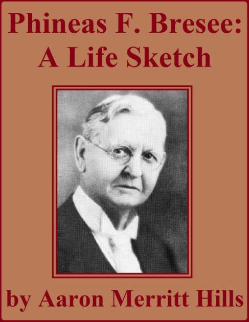 Phineas F. Bresee A Life Sketch by Aaron Merritt Hills | eBook | Barnes ...