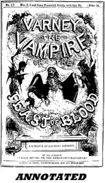 Varney The Vampire (Illustrated and Annotated); or The Feast of Blood ...