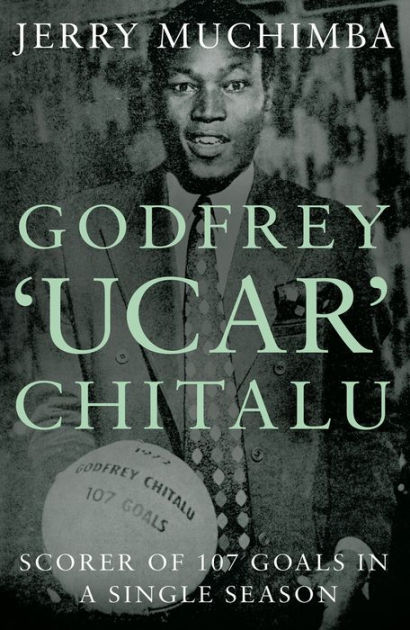 Godfrey 'Ucar' Chitalu by Jerry Muchimba | eBook | Barnes & Noble®