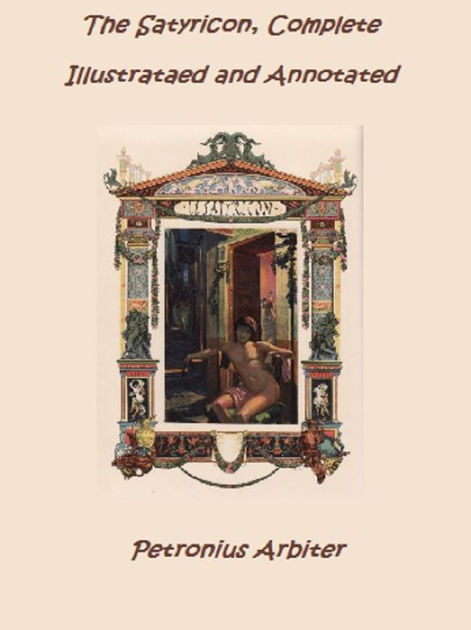 The Satyricon of Petronius Arbiter by Petronius Arbiter, Paperback ...