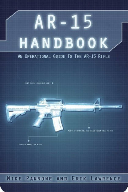 AR-15 Handbook by Erik Lawrence, Mike Pannone | eBook | Barnes & Noble®