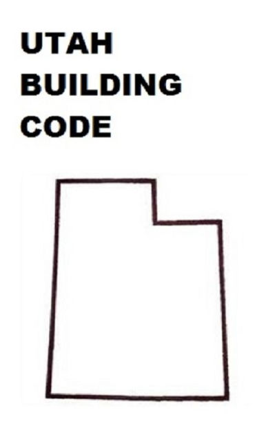Utah Building Code by State of Utah | eBook | Barnes & Noble®