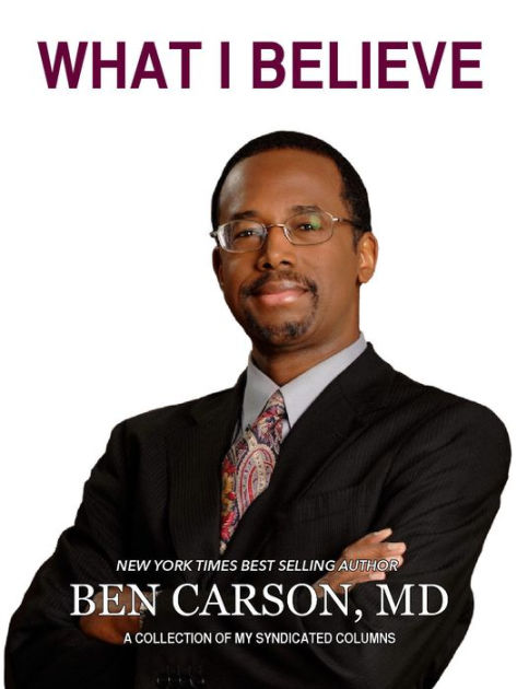 What I Believe by Ben Carson | NOOK Book (eBook) | Barnes & Noble®