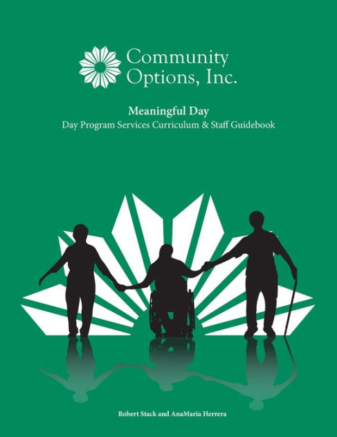 Meaningful Day: Day Program Services Curriculum & Staff Guidebook by ...