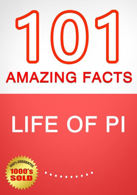 Life of Pi - 101 Amazing Facts You Didn't Know by G Whiz | eBook ...