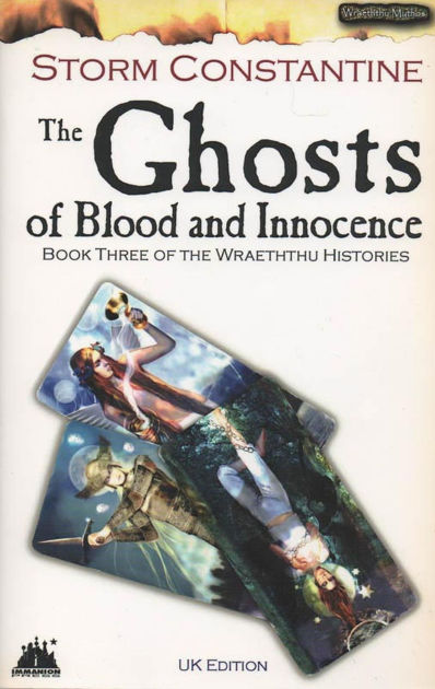 The Ghosts of Blood and Innocence (Wraeththu Histories Series #3) by ...