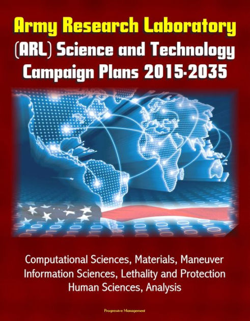 Army Research Laboratory (ARL) Science and Technology Campaign Plans ...
