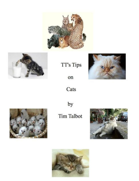TT's Tips on Cats by Tim Talbot | eBook | Barnes & Noble®