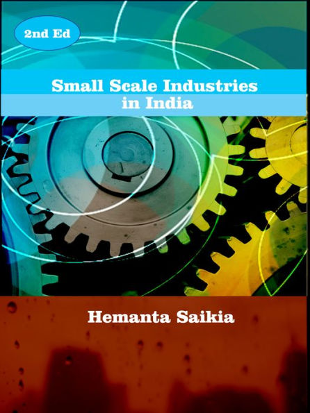 Small Scale Industries in India by Hemanta Saikia | eBook | Barnes & Noble®