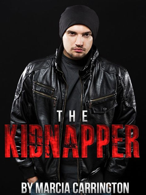 The Kidnapper by Marcia Carrington | eBook | Barnes & Noble®