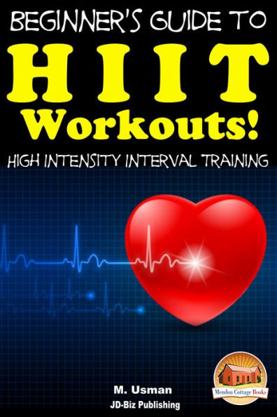 Beginners Guide to HIIT Workouts High Intensity Interval Training by M ...