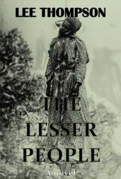 The Lesser People by Lee Thompson | eBook | Barnes & Noble®