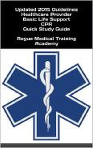 Healthcare Provider Basic Life Support CPR Quick Study Guide 2015 ...
