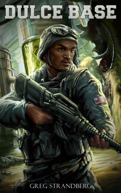 Dulce Base (The Dulce Files, #1) by Greg Strandberg | eBook | Barnes ...