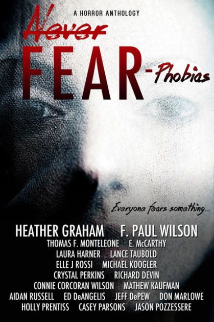 Never Fear: Phobias by Invoke Books, InvokeBooks HeatherGraham, F. Paul ...