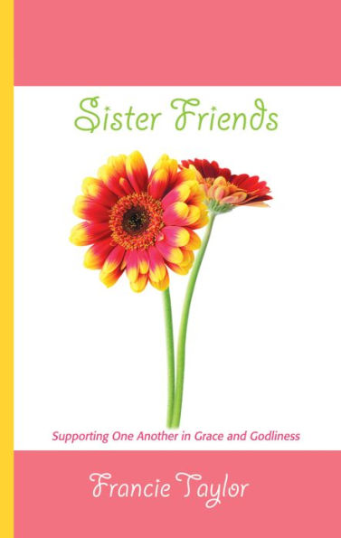 Sister Friends by Francie Taylor | eBook | Barnes & Noble®