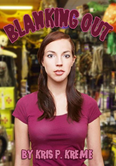 Blanking Out by Kris Kreme | eBook | Barnes & Noble®