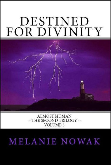 Destined for Divinity: Volume 3 of Almost Human ~ The Second Trilogy by ...