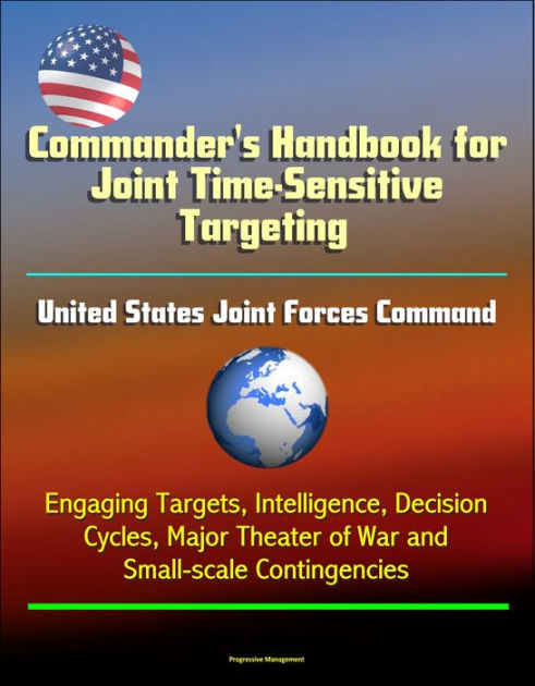 Commander's Handbook for Joint Time-Sensitive Targeting: United States ...