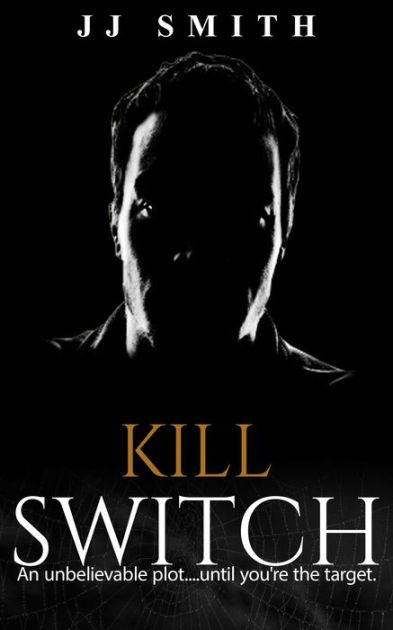 Kill Switch by J J Smith | eBook | Barnes & Noble®
