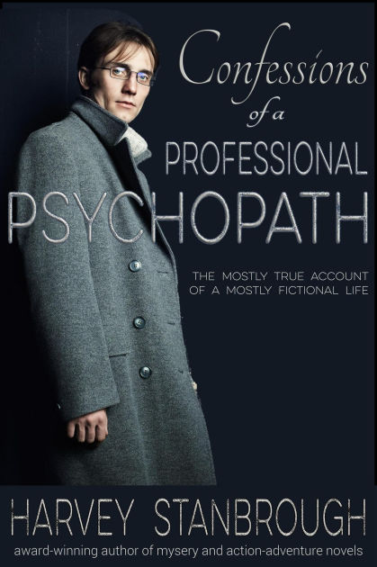 Confessions of a Professional Psychopath (Action Adventure) by Harvey ...