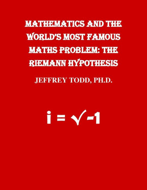 Mathematics And The World's Most Famous Maths Problem: The Riemann ...