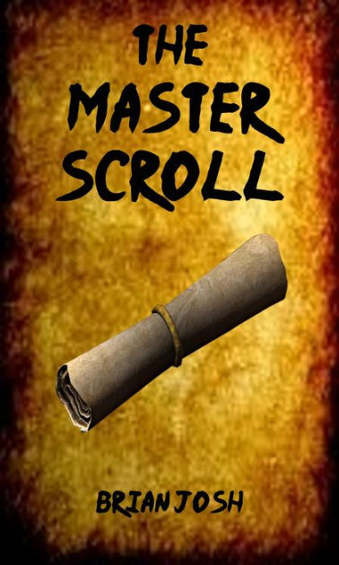The Master Scroll : Book 1 : The Intruders by Brain Josh | eBook ...
