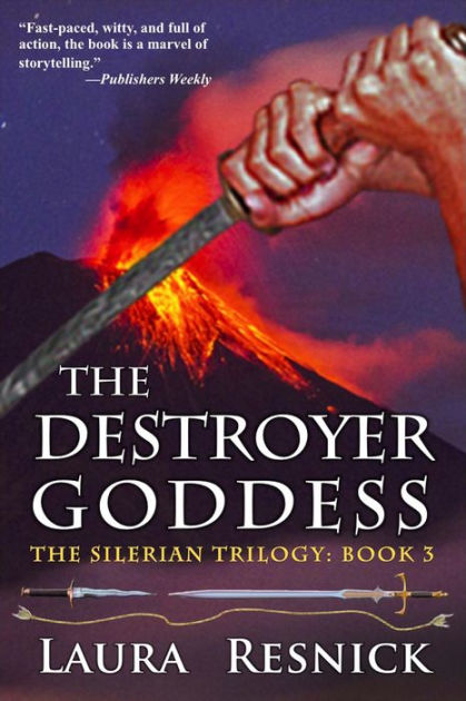 The Destroyer Goddess (The Silerian Trilogy, #3) by Laura Resnick ...