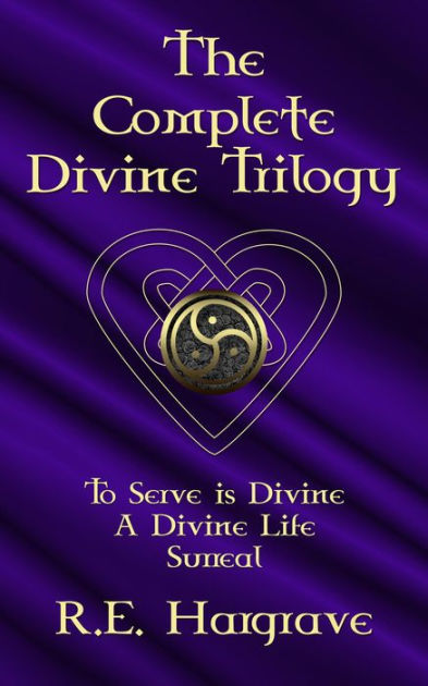 The Complete Divine Trilogy by R.E. Hargrave | eBook | Barnes & Noble®