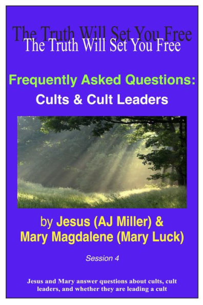 Frequently Asked Questions: Cults & Cult Leaders Session 4 by Jesus (AJ ...