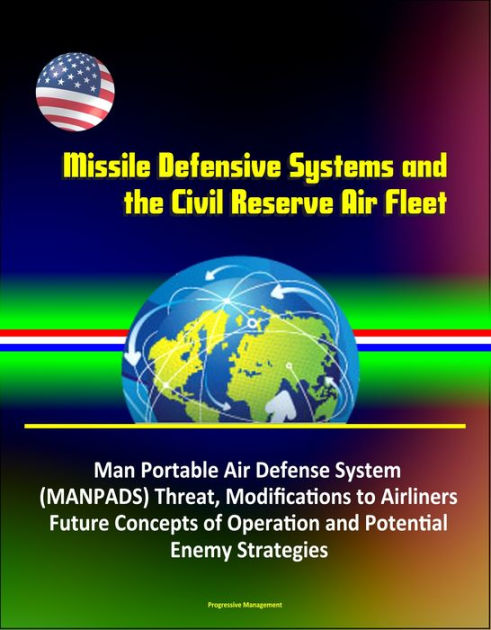 Missile Defensive Systems and the Civil Reserve Air Fleet - Man ...