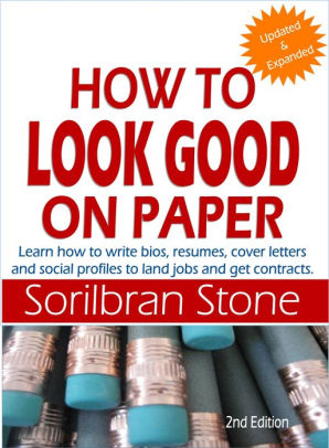 How to Look Good on Paper by Sorilbran Stone | NOOK Book (eBook ...