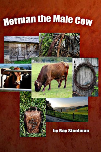Herman the Male Cow by Ray Steelman | eBook | Barnes & Noble®
